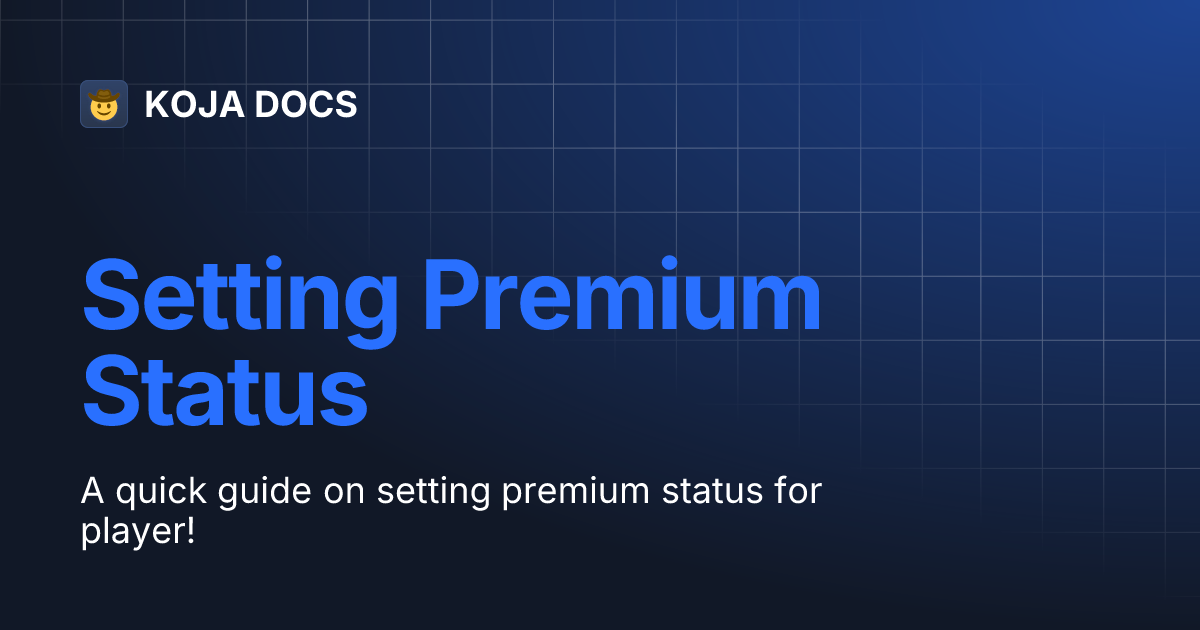 Setting Premium Status | KOJA DOCS
