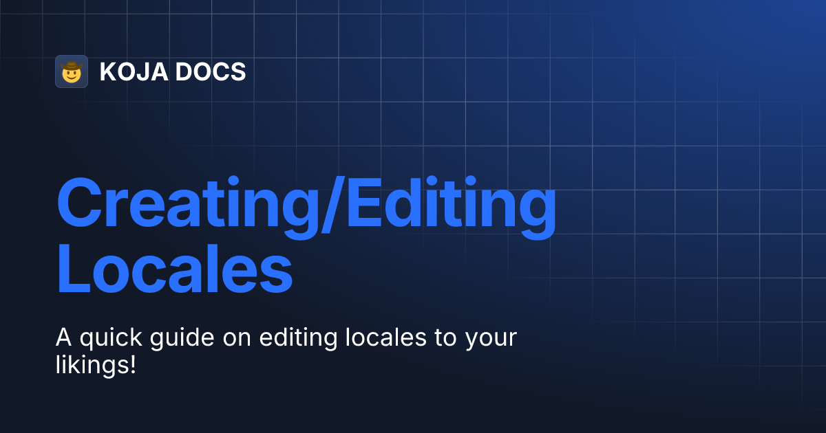 Creating/Editing Locales | KOJA DOCS
